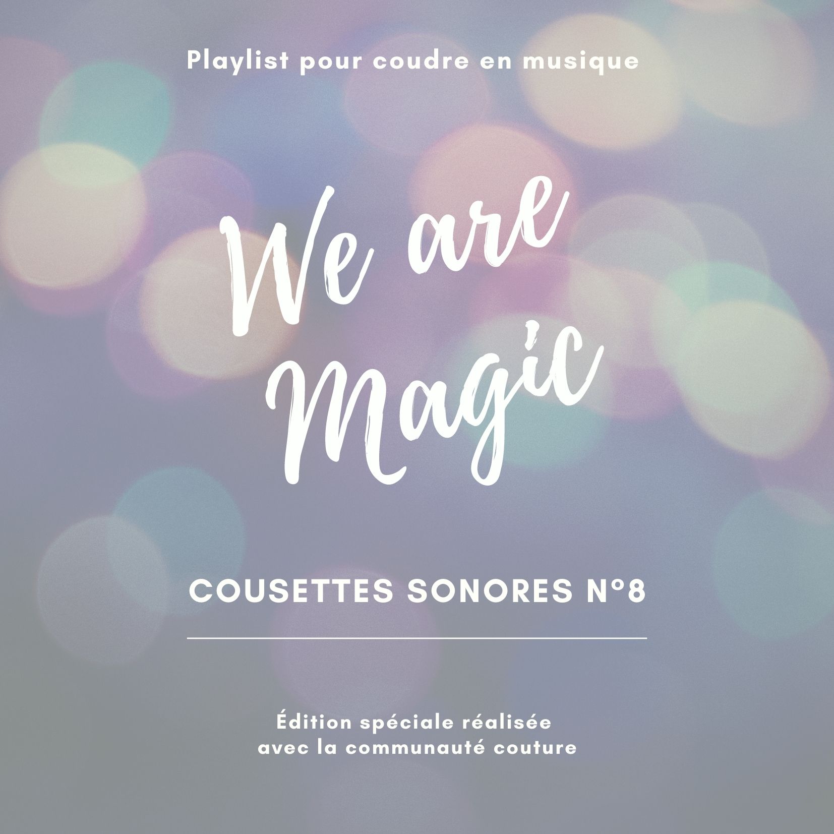Cousettes Sonores #8 : We are Magic - Hello Panache